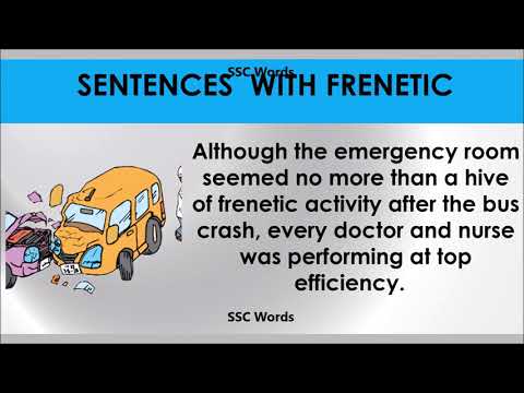 Frenetic - Improve English - Meaning and 5 sentences - GRE / CAT / GMAT word - SSC Words