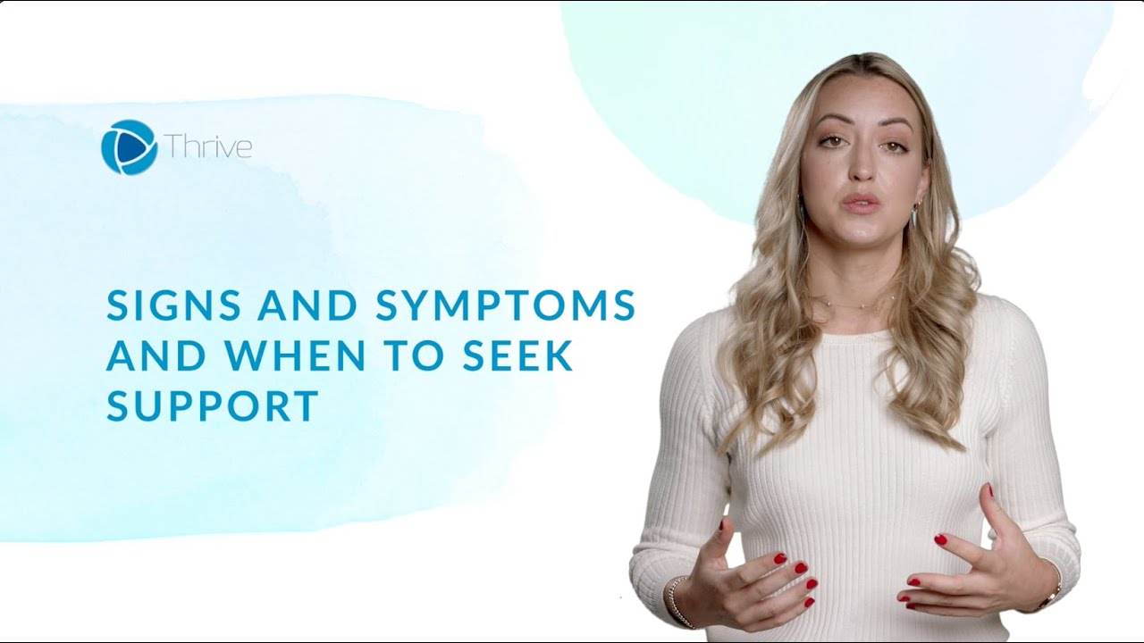 Thrive in 5 | Mental Health | Signs & Symptoms | When should you seek support?