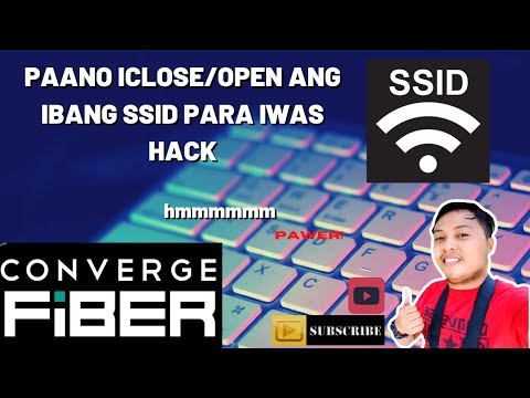 PAANO IOPEN(ENABLE)/DISABLE ANG IBANG SSID PARA IWAS HACK CONVERGE TUTORIAL