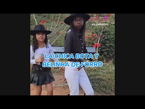 LA CHICA BOTA Y BELINHA DE FORRO (LETRA|LYRICS)