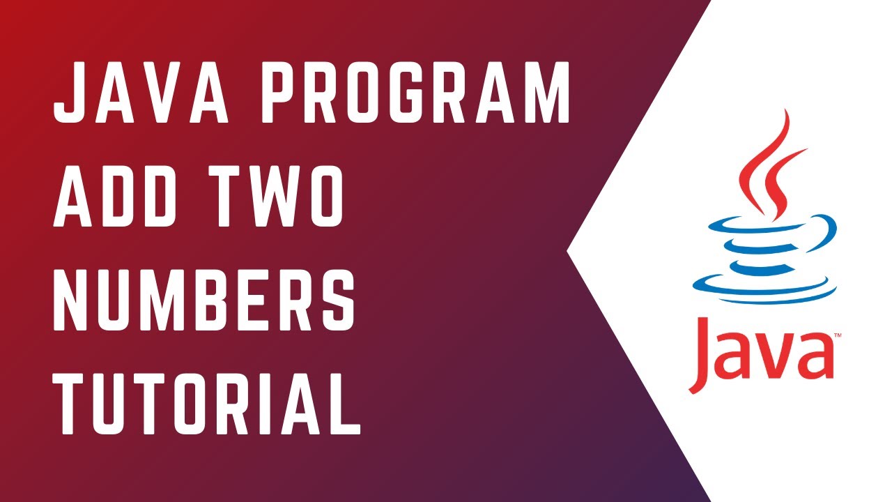Java Program Add Two Numbers | Core Java Tutorial | Java Program for Beginners | Java Example