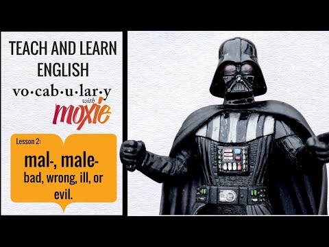 Lesson 2: Words derived from mal-, male- (with narration)