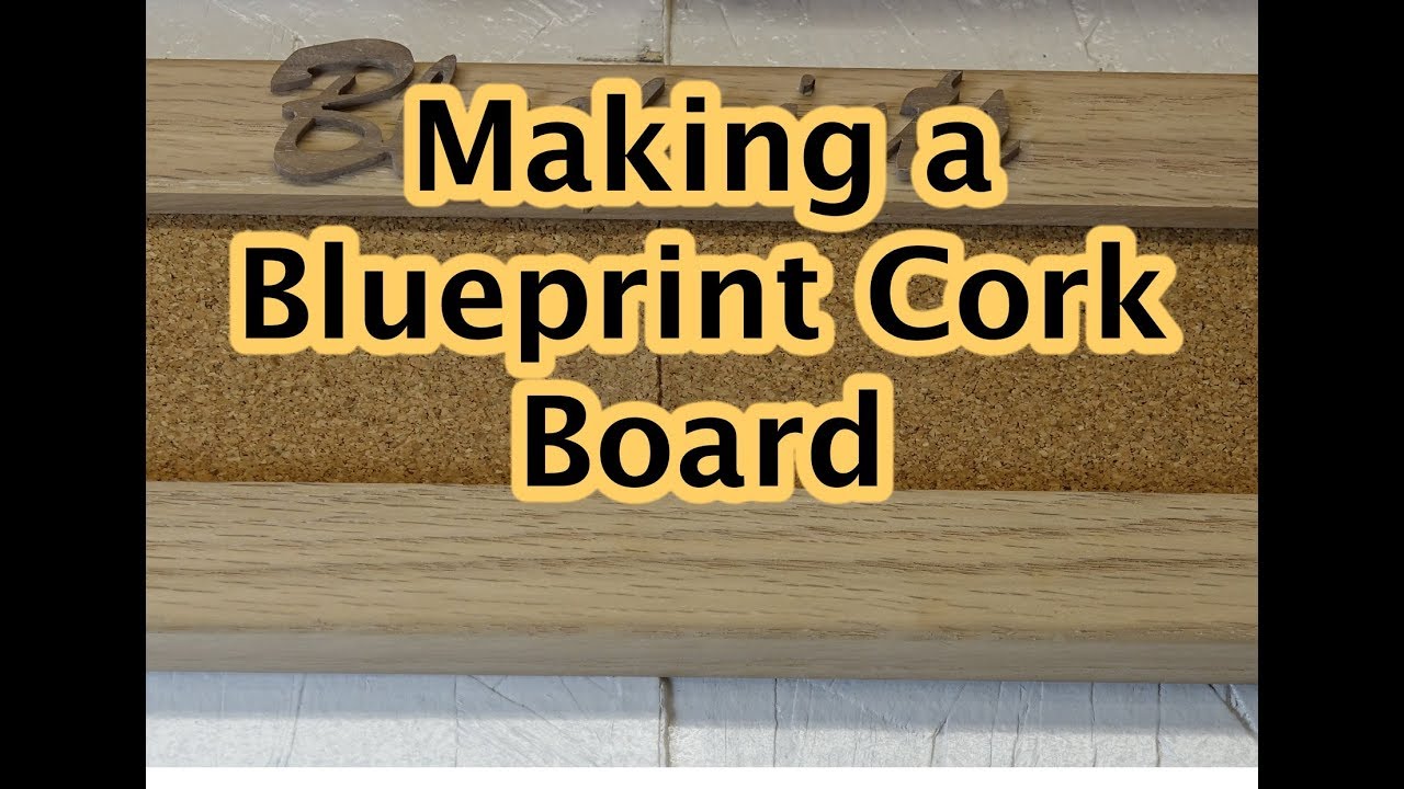 Making a Blueprint Cork Board