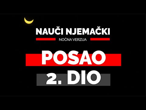 2020 Njemački Online - POSAO 2. dio - noćna verzija - Nauci Njemacki Online