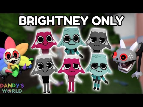 Dandy's World But With ONLY BRIGHTNEY! (FLOOR 20+)