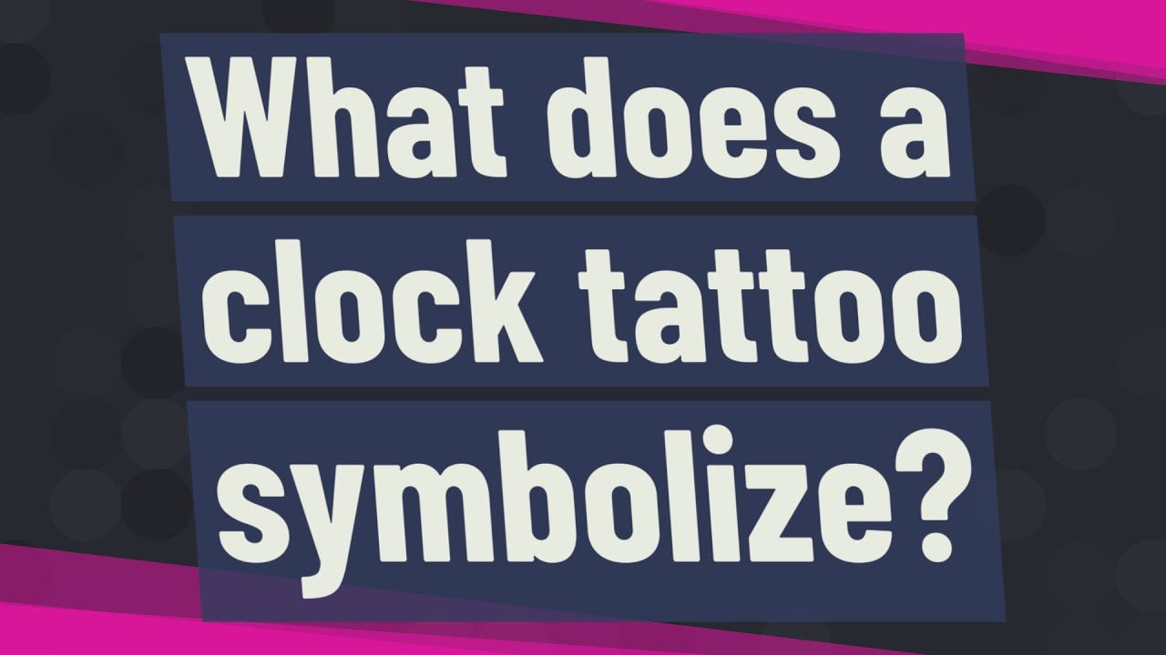 What does a clock tattoo symbolize?