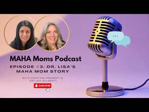 Dr. Lisa's MAHA Mom Story | Ep 3 MAHA Moms Podcast