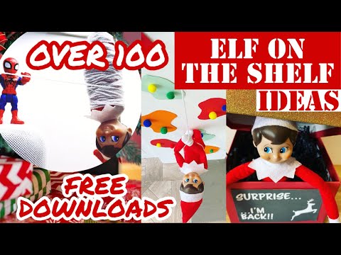 ELF ON THE SHELF IDEAS 2020 | QUICK AND EASY ELF ON THE SHELF | Elf on the shelf FREE DOWNLOADS