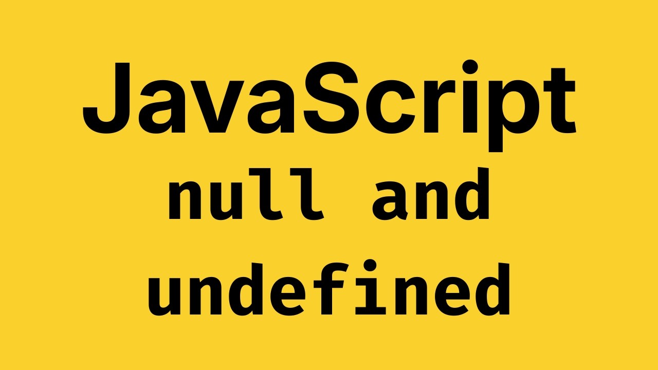Null and Undefined in JavaScript - JavaScript Course 2026