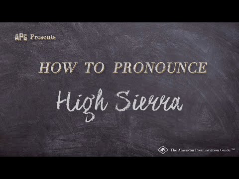 How to Pronounce High Sierra (Real Life Examples!)
