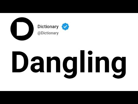 Dangling Meaning In English
