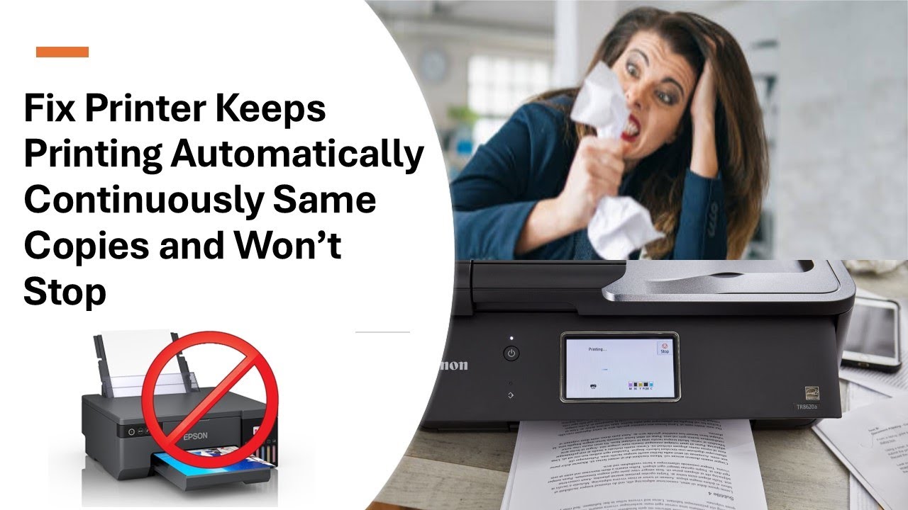 Fix Printer Keeps Printing Automatically Continuously Same Copies and Won’t Stop