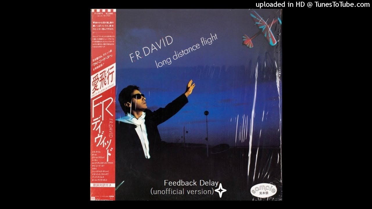 F.R. David - Feedback Delay (Unofficial Version)
