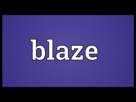 Blaze Meaning