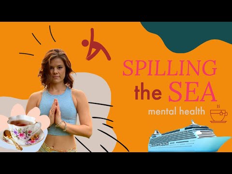 SPILLING THE SEA: mental health & working on a cruise ship