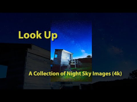 Look Up - A Collection of Night Sky Images (4k)