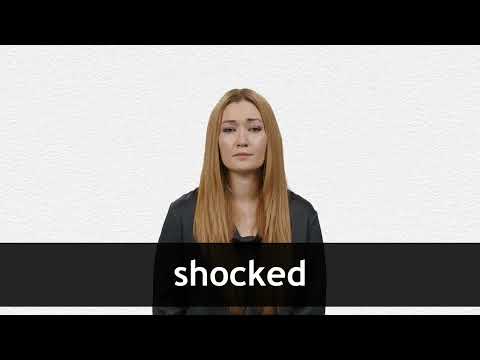 SHOCKED - Definition & Translations | Collins English Dictionary