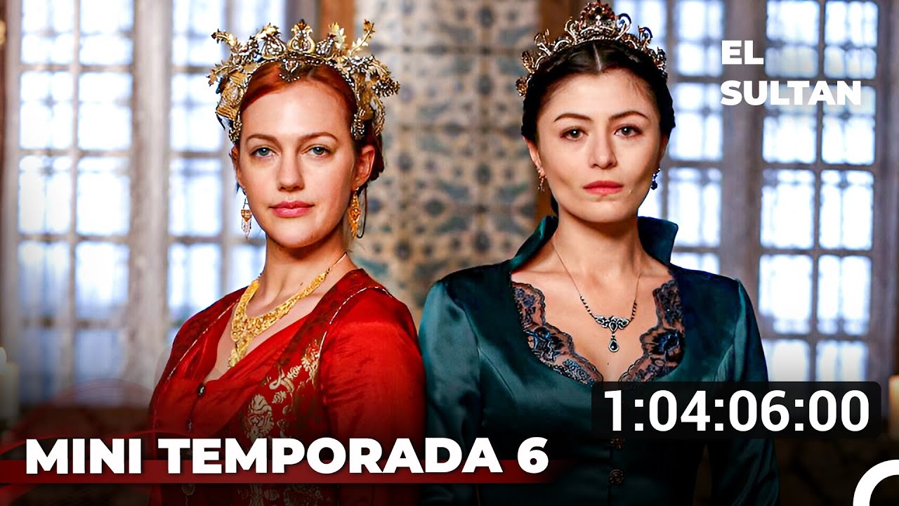 El Sultán | Mini Temporada 6