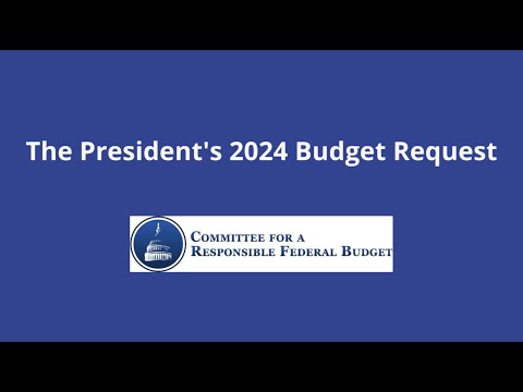 What’s in President Biden’s FY 2024 Budget?