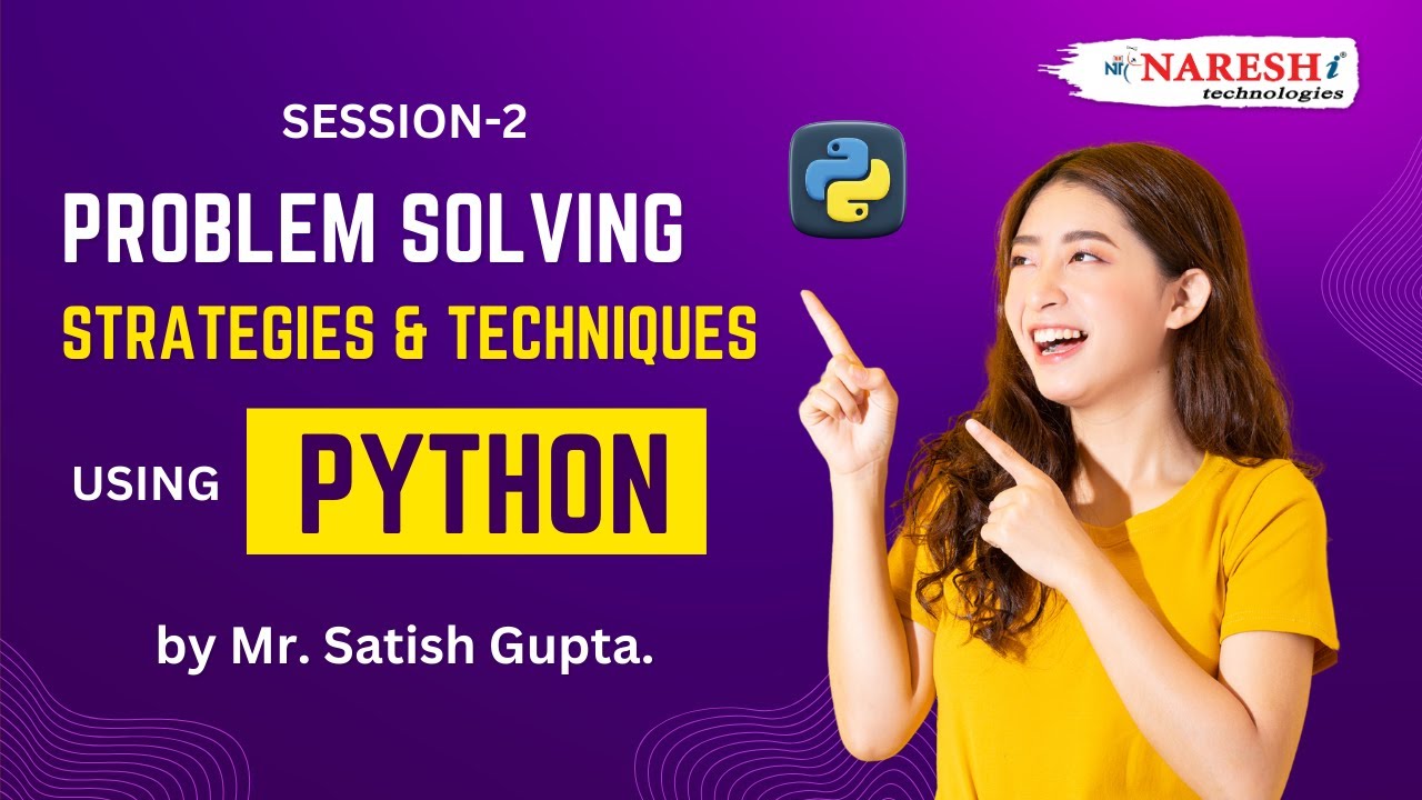 Problem Solving Strategies and Techniques using Python | Session-2