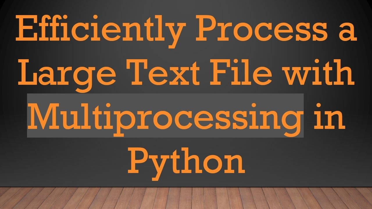 Efficiently Process a Large Text File with Multiprocessing in Python