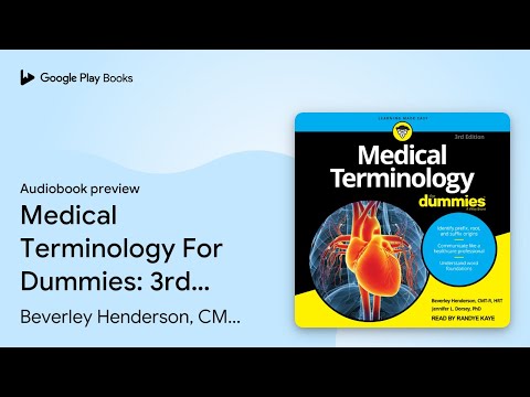 Medical Terminology For Dummies: 3rd Edition by Beverley Henderson, CMT-R, HRT ยท Audiobook preview