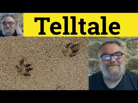😎Tell-Tale Meaning - Telltale Defined - Tell Tale Examples - Tell-Tale Telltale Tell Tale Definition
