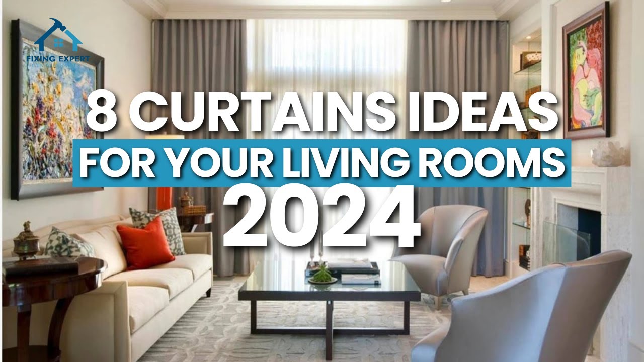 8 Curtains Ideas For Your Living Rooms 2024 | Latest Curtain Trends for Living Rooms