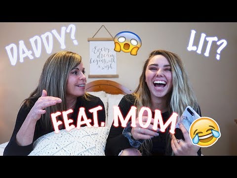 TEACHING MY MOM SLANG TERMS!!