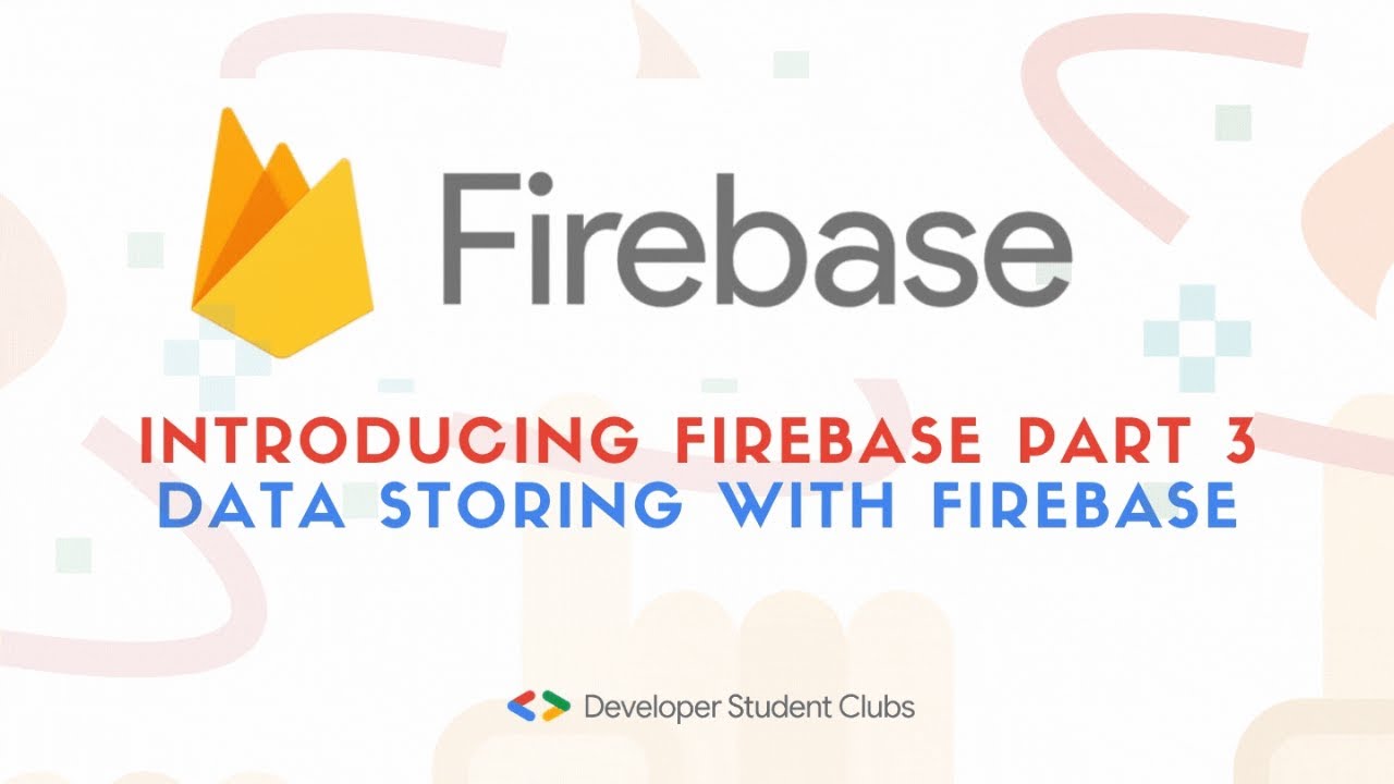 Introducing Firebase Part 3 - Data Storing with Firebase