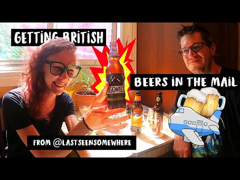 Trying and Unboxing British Beers (from Last seen somewhere)