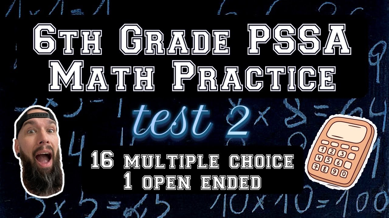 6th Grade PSSA Math Practice Test 2: 16 Multiple Choice and 1 Open Ended