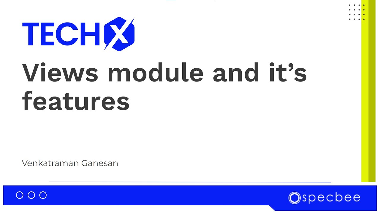 Exploring the #drupal  Views module and it's features | TECHX | SPECBEE