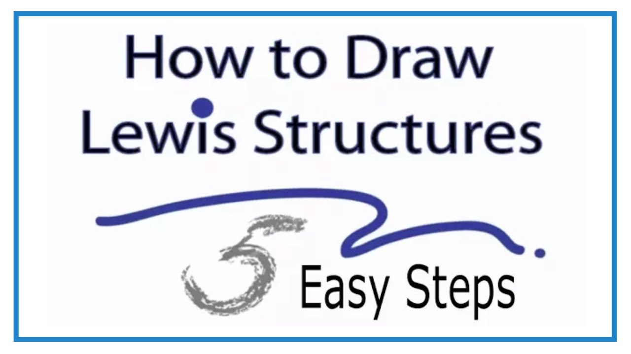 How to Draw Lewis Structures: Five Easy Steps