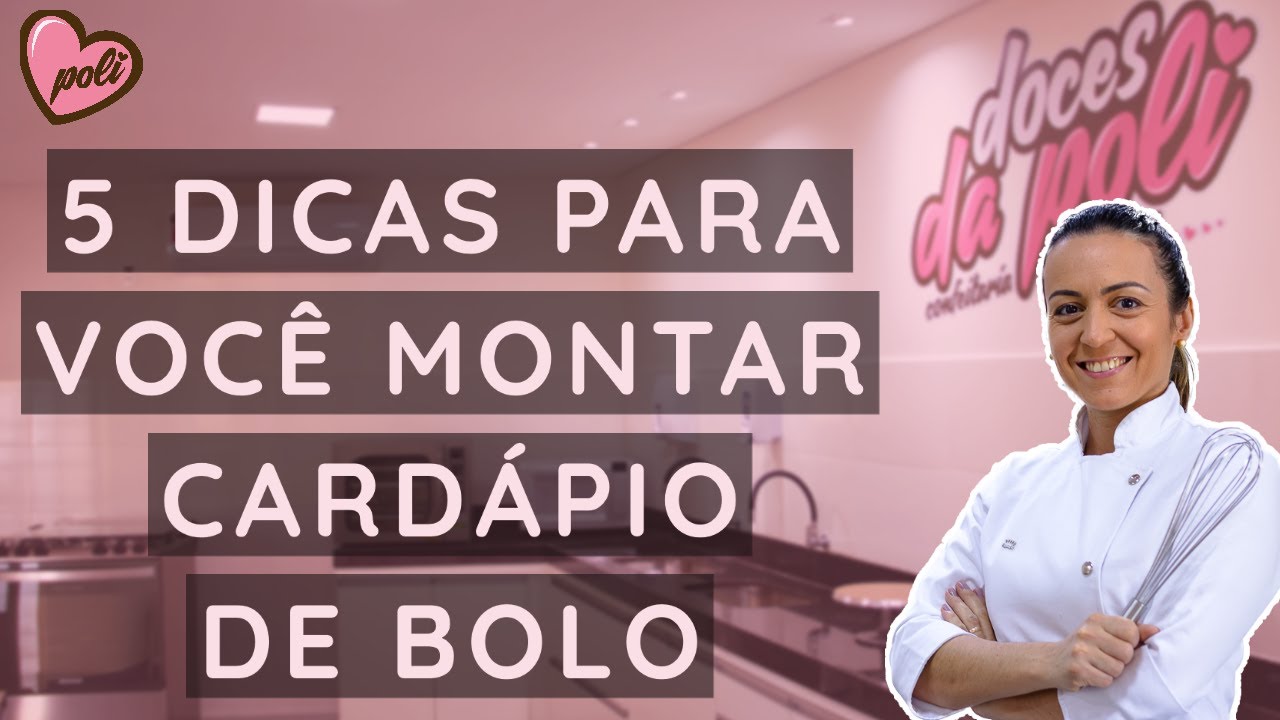 5 DICAS PARA VOCÊ MONTAR CARDÁPIO DE BOLO | Doces da Poli Academy