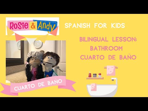 Rosie & Andy: Spanish for Kids- Bilingual Lesson: The Bathroom / El Baño