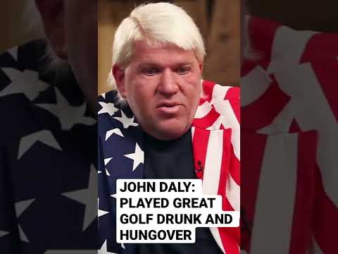 John Daly: Played some of my best golf hungover - or drunk