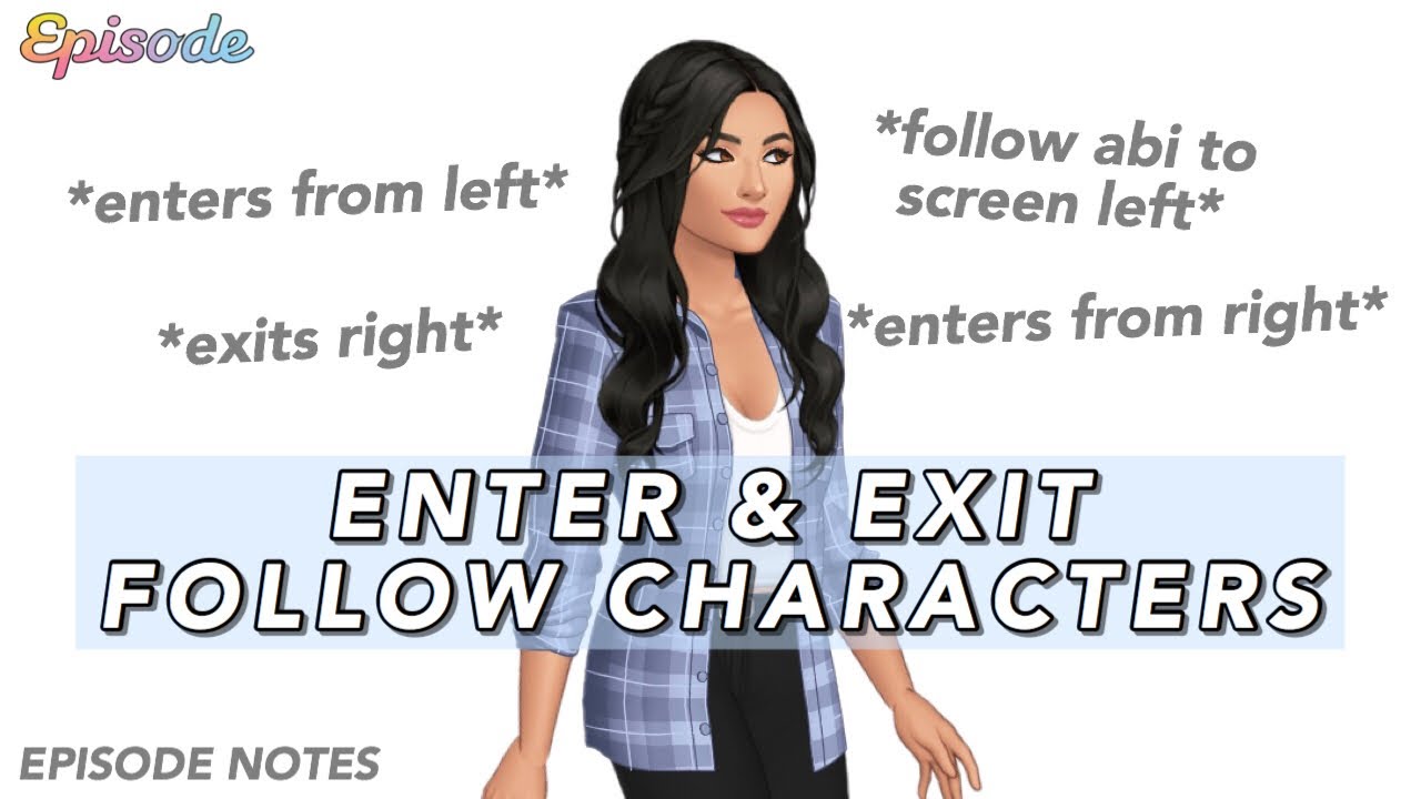 Entering & Exiting Scenes and Following Characters | Episode Tutorial