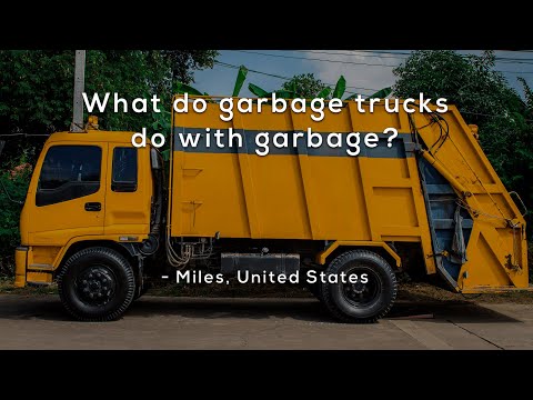 What do garbage trucks do with garbage?