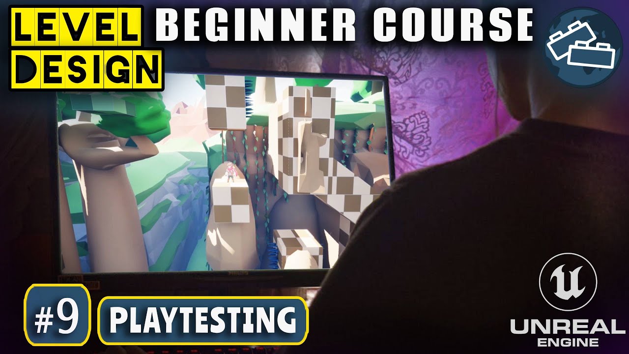 Level Design Beginner Course: #9 Testing & Feedback