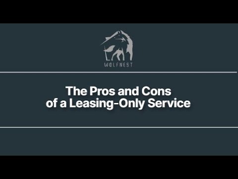 The Pros and Cons of a Leasing-Only Service