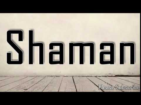 How to Pronounce Shaman