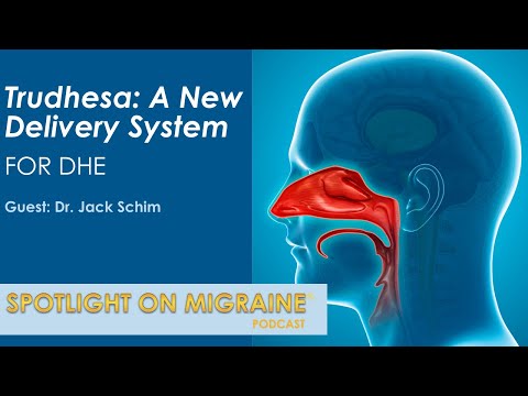 Trudhesa: A New Delivery System for DHE - Spotlight on Migraine S3:Ep31