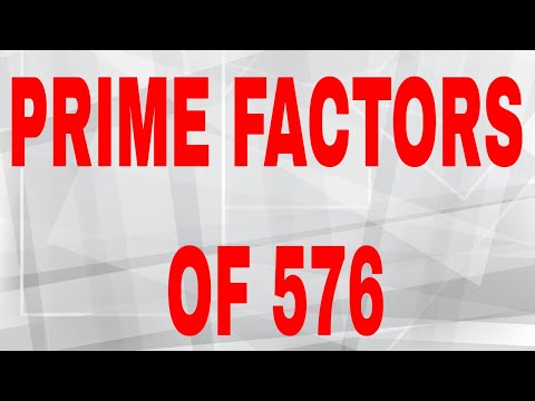Prime factors of 576|Prime Factorization