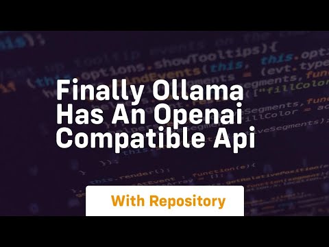 finally ollama has an openai compatible api
