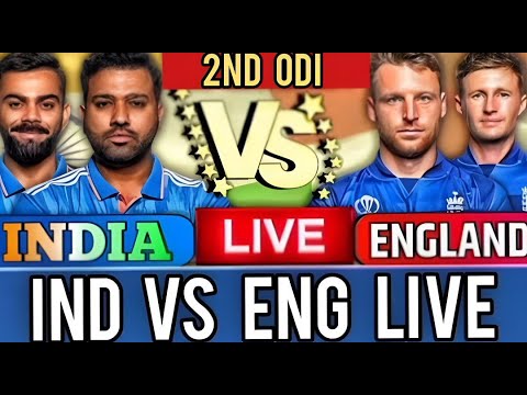 🔴LIVE : India Vs England 2nd Odi Live Cricket Match Score & commentary | Ind Vs Eng Live Match Today