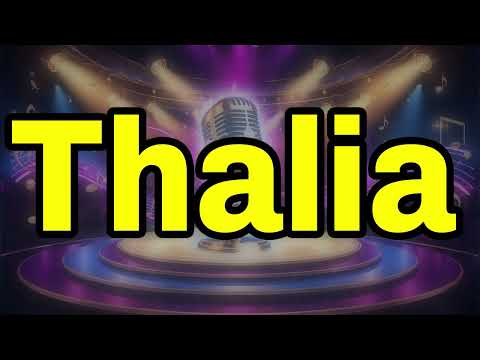 Thalía Pronunciation | How To Say Thalía | Thalía Meaning