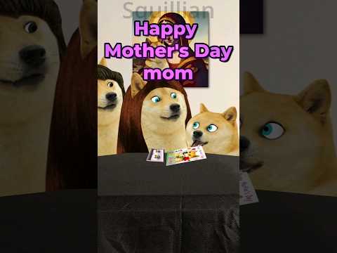 Lil doge wishes a happy Mother's Day