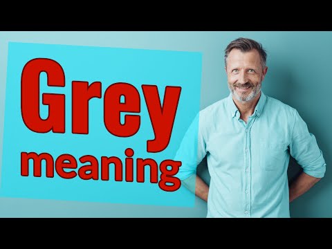 Grey | Meaning of grey