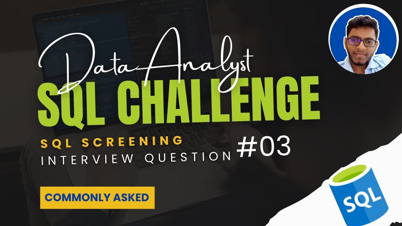 Data Analyst SQL Challenge | SQL Screening Interview Question [Try Solving This #3]